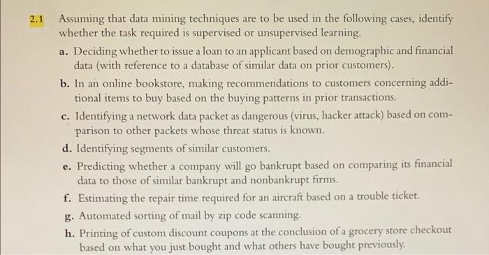 Solved 2.1 Assuming that data mining techniques are to be | Chegg.com