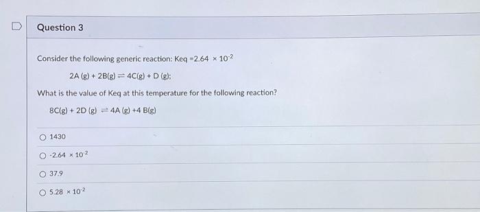 Solved Question 3 Consider the following generic reaction: | Chegg.com