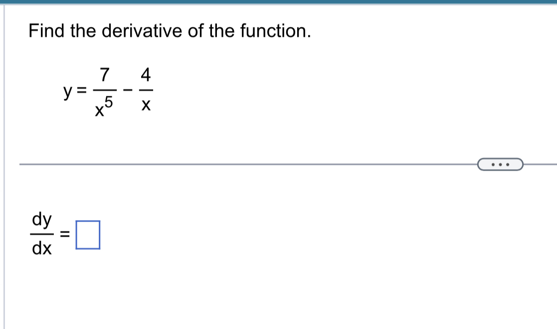 Solved Find the derivative of the function.y=7x5-4xdydx= | Chegg.com