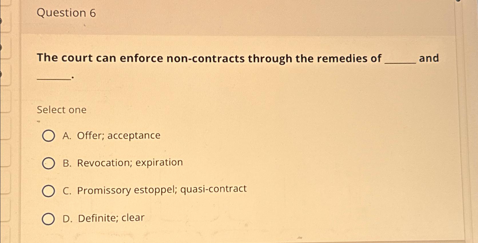 Solved Question 6The court can enforce non-contracts through | Chegg.com