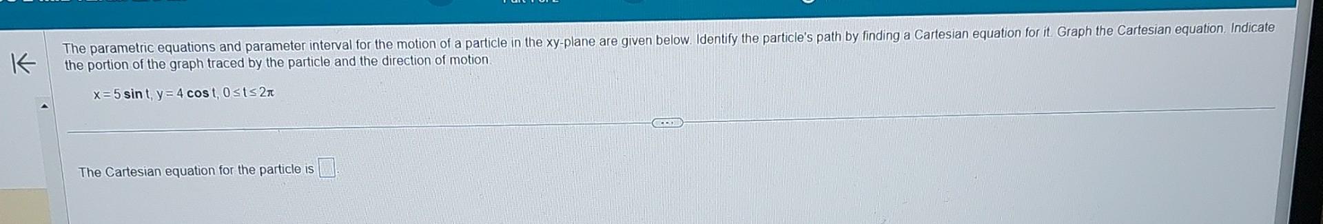 Solved The parametric equations and parameter interval for | Chegg.com