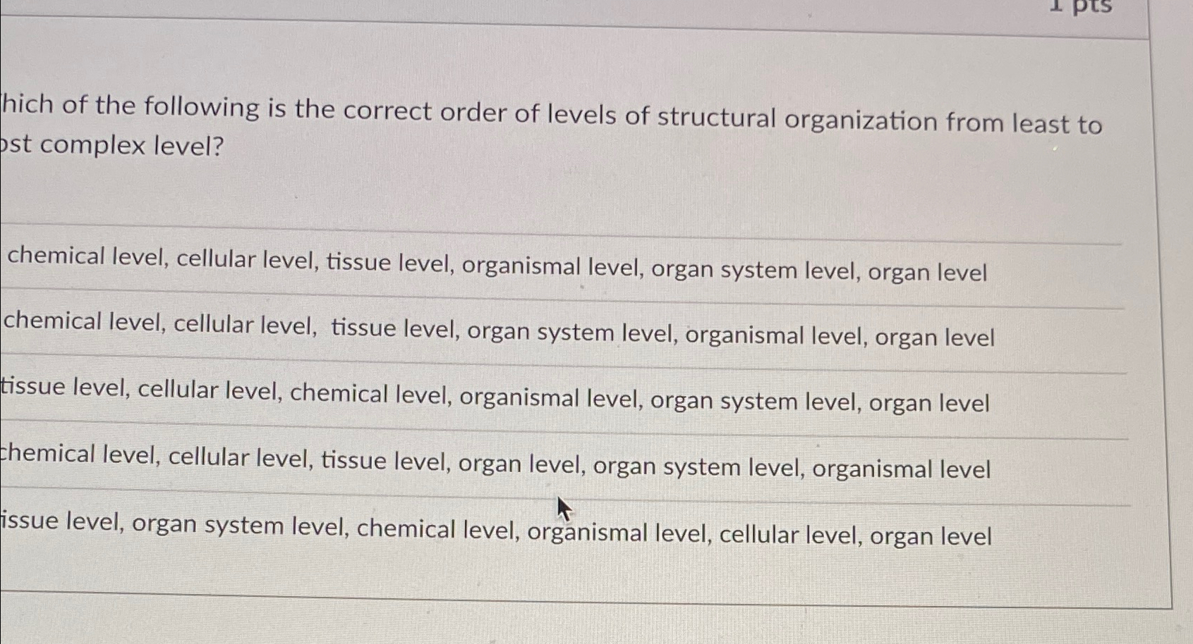 Solved hich of the following is the correct order of levels | Chegg.com