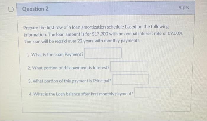 Solved Prepare the first row of a loan amortization schedule | Chegg.com