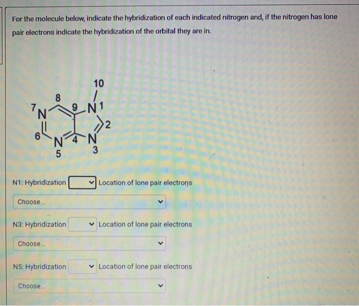 Solved For the molecule below, indicate the hybridization of | Chegg.com