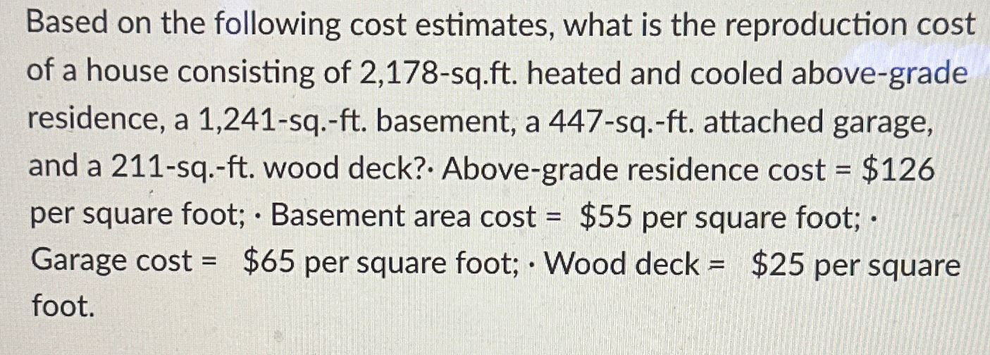 Solved Based on the following cost estimates, what is the | Chegg.com