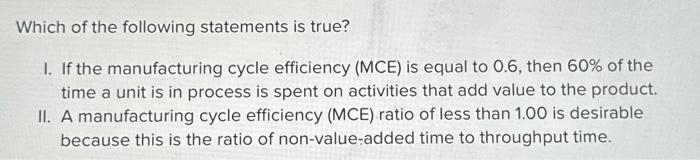 Solved Which of the following statements is true? I. If the | Chegg.com
