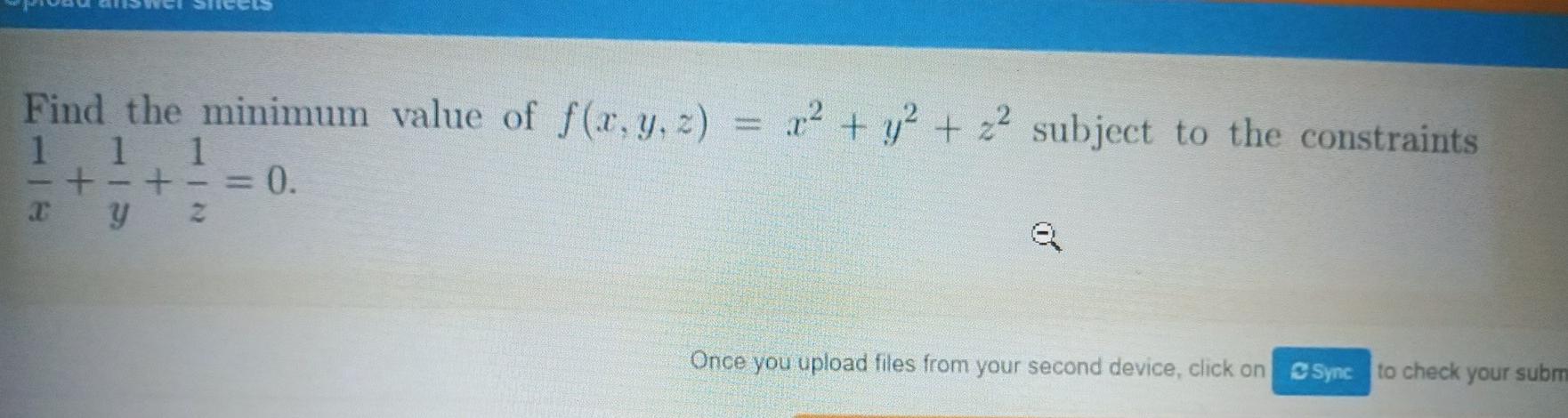 Solved Find the minimum value of f(x, y, z) = x2 + y2 + 22 | Chegg.com