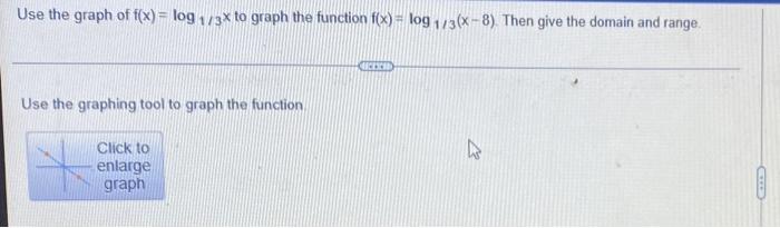 Solved Use the graph of f(x) = log1/3x to graph the function | Chegg.com