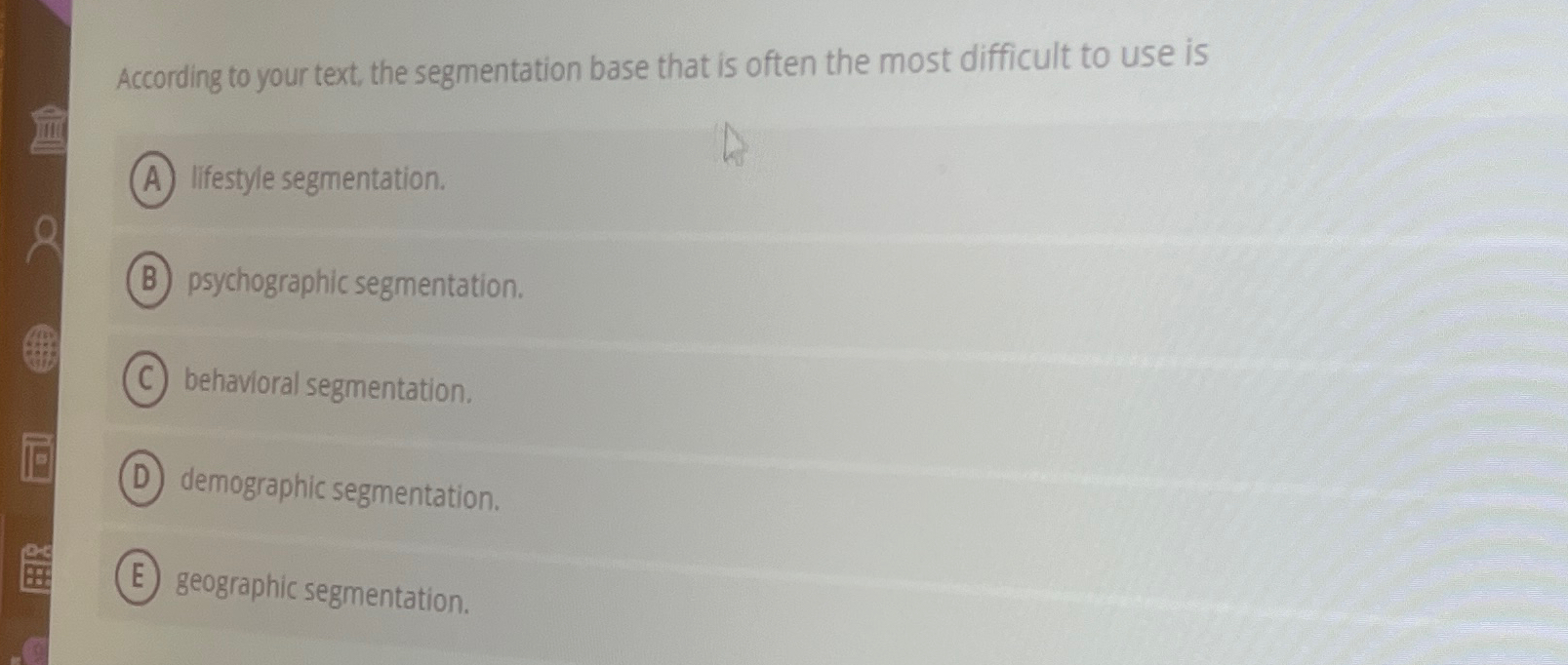 Solved According to your text, the segmentation base that is | Chegg.com
