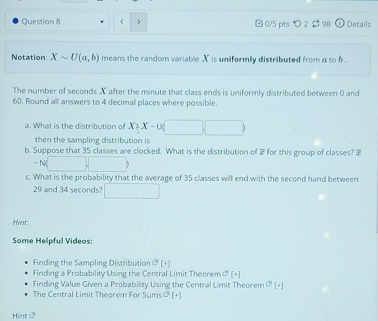 Solved Notation: X∼U(a,b) means the random variable X is | Chegg.com
