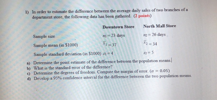Solved 1) In order to estimate the difference between the | Chegg.com