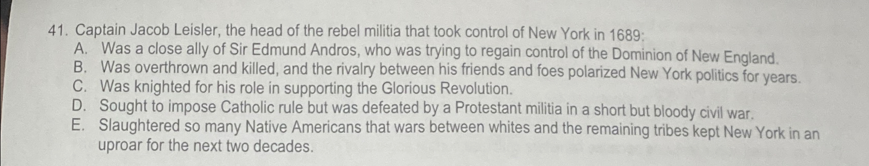 Captain Jacob Leisler, the head of the rebel militia | Chegg.com