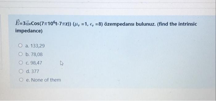 Solved ( left.ec{E}=3 ec{a} imes operatorname{Cos}left(7 pi | Chegg.com