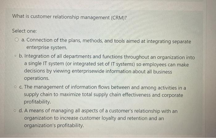 Solved What is customer relationship management (CRM)? | Chegg.com