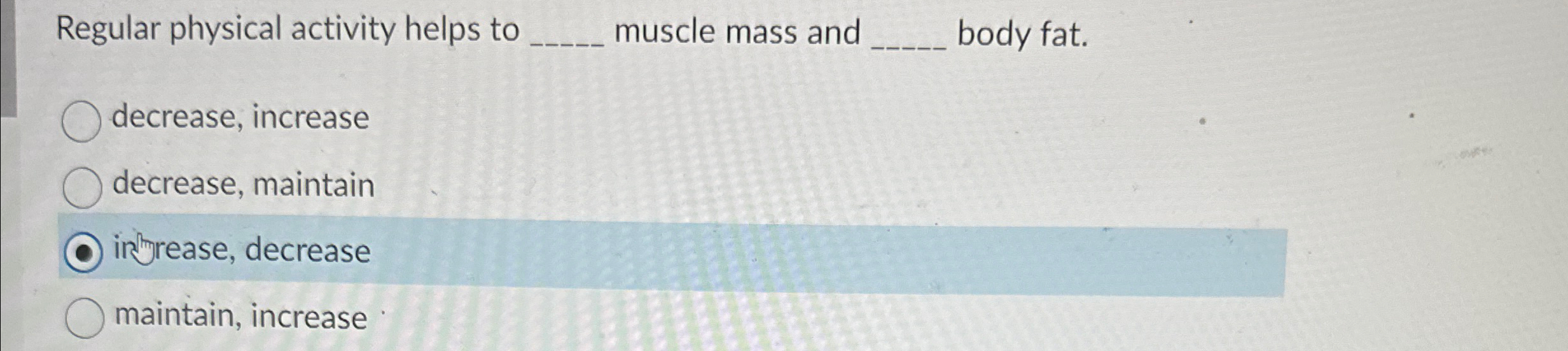 Solved Regular physical activity helps to q, ﻿muscle mass | Chegg.com