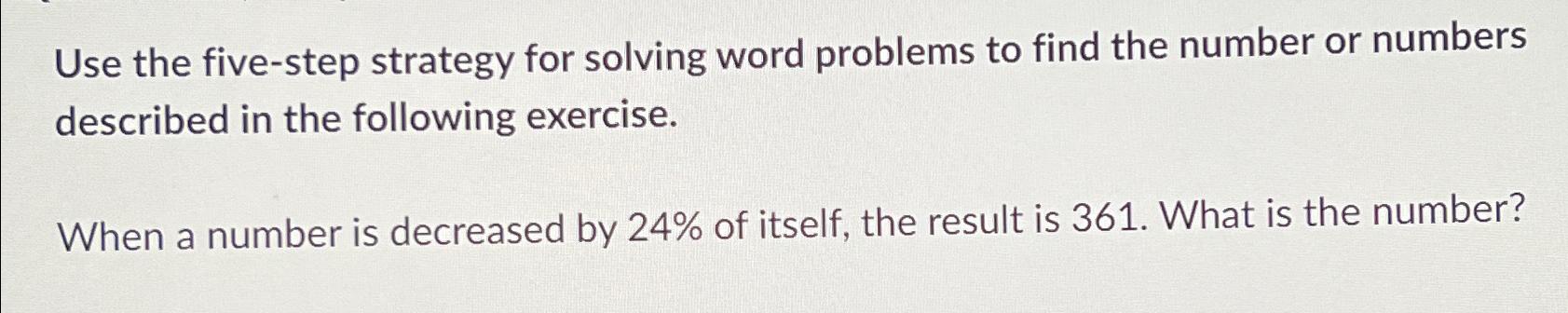 Solved Use the five-step strategy for solving word problems | Chegg.com