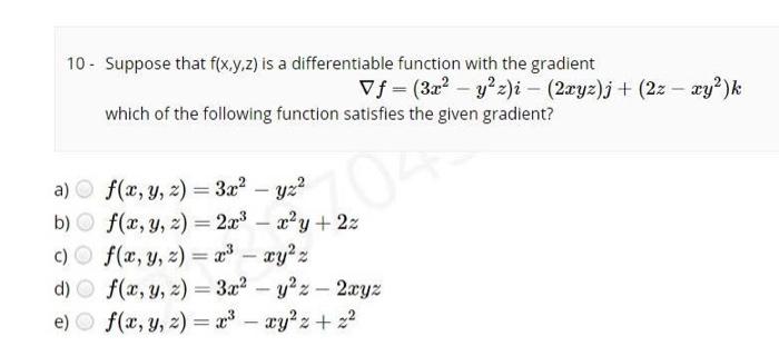 Solved 10- Suppose that f(x,y,z) is a differentiable | Chegg.com