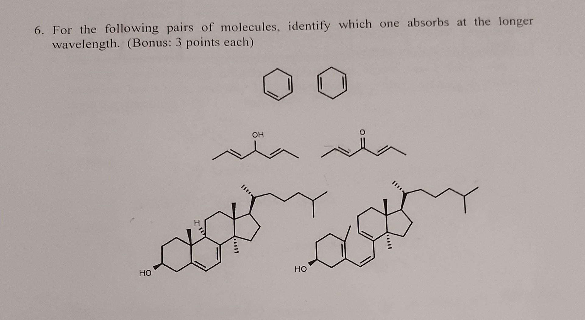 Solved 6. For the following pairs of molecules, identify | Chegg.com