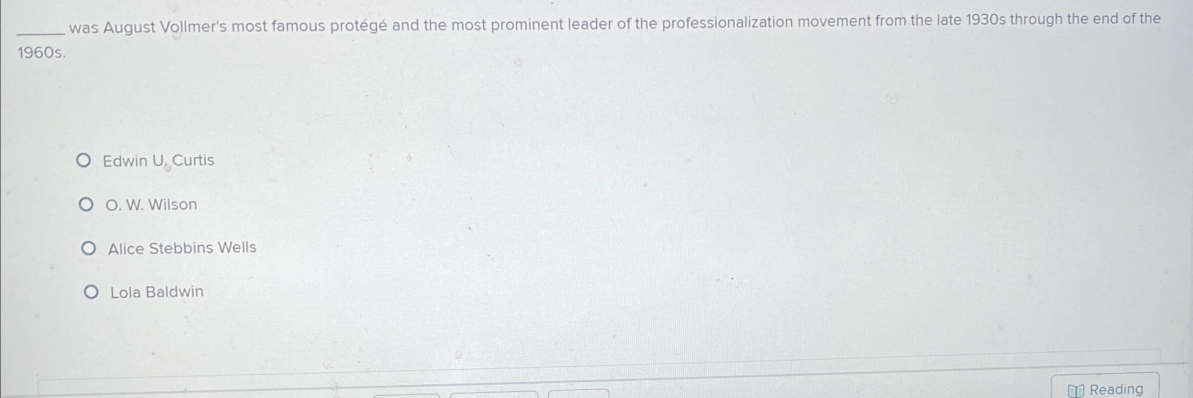 Solved was August Vollmer's most famous protégé ﻿and the | Chegg.com