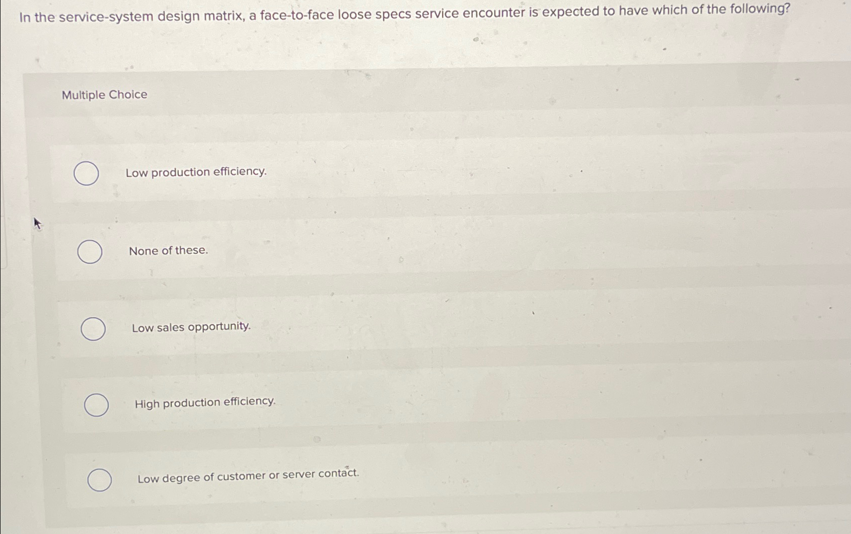 Solved In the service-system design matrix, a face-to-face | Chegg.com