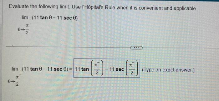 Solved Evaluate the following limit. Use l'Hôpital's Rule | Chegg.com