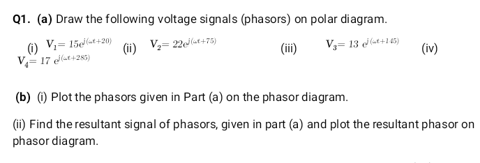 Solved Q1. (a) Draw the following voltage signals (phasors) | Chegg.com