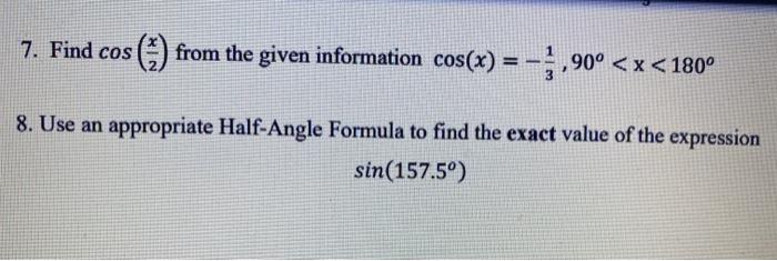 Solved 7. Find cos (*) from the given information cos(x) = | Chegg.com
