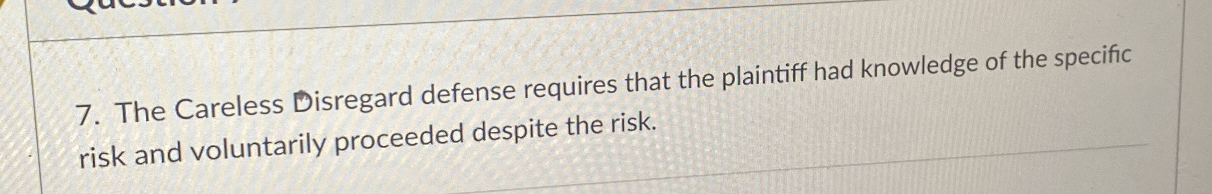 Solved The Careless Distegard defense requires that the | Chegg.com