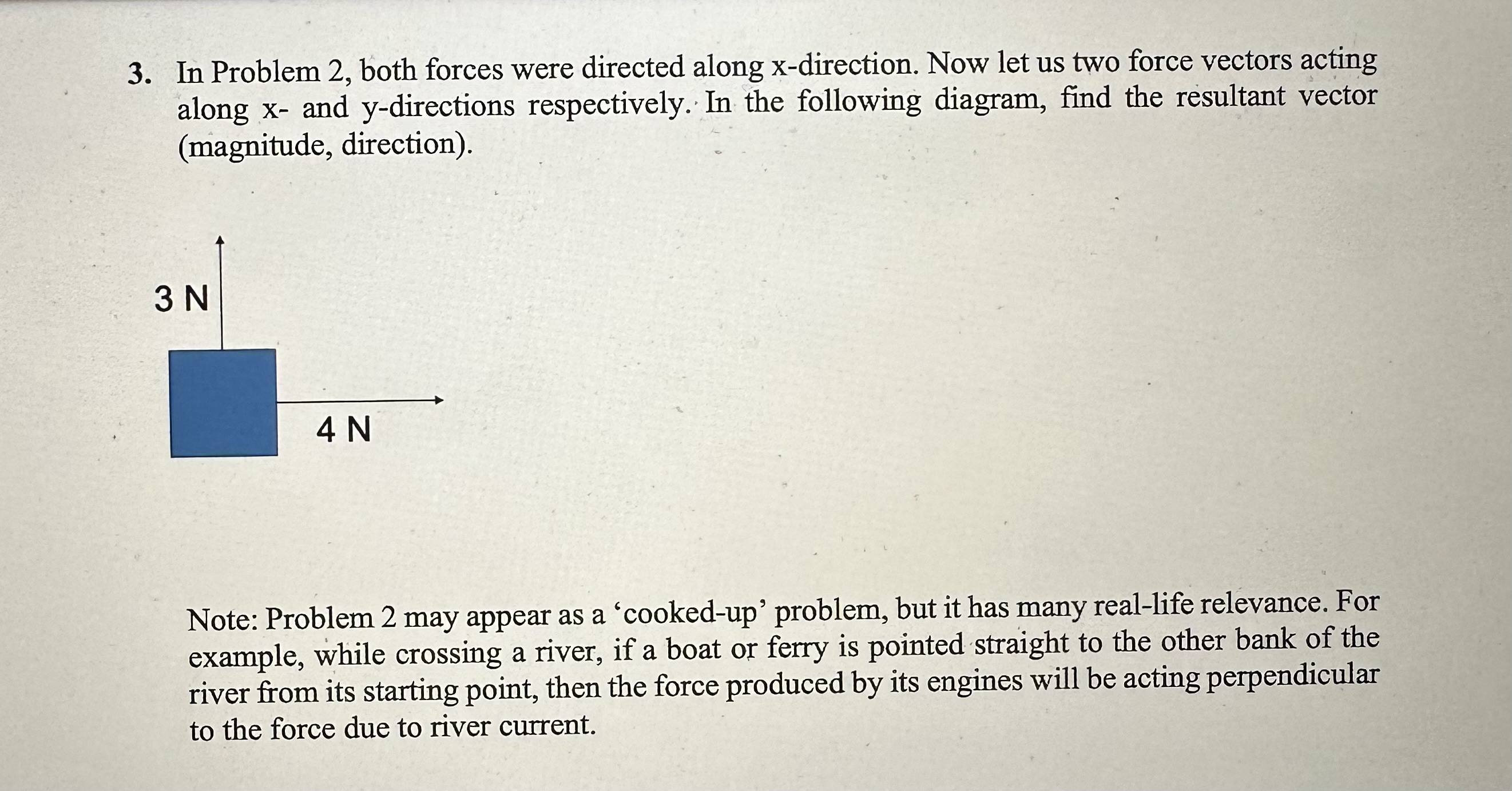Solved In Problem 2, ﻿both forces were directed along | Chegg.com