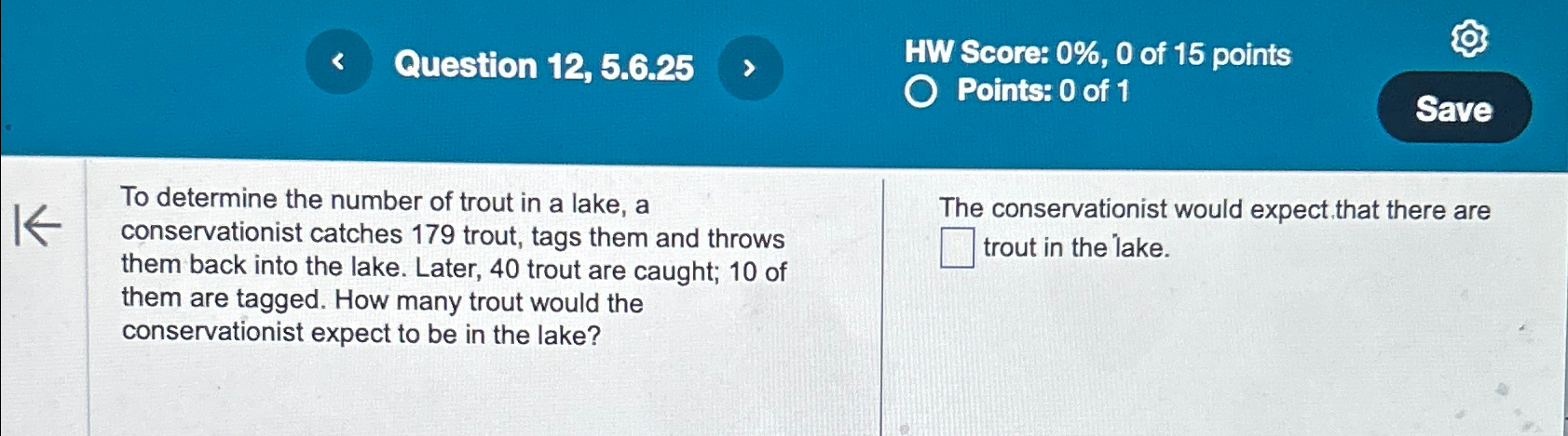 Solved Question 12, 5.6.25HW Score: 0%,0 of 15 | Chegg.com Solved Question 12, 5.6.25HW Score: 0%,0 of 15 | Chegg.com