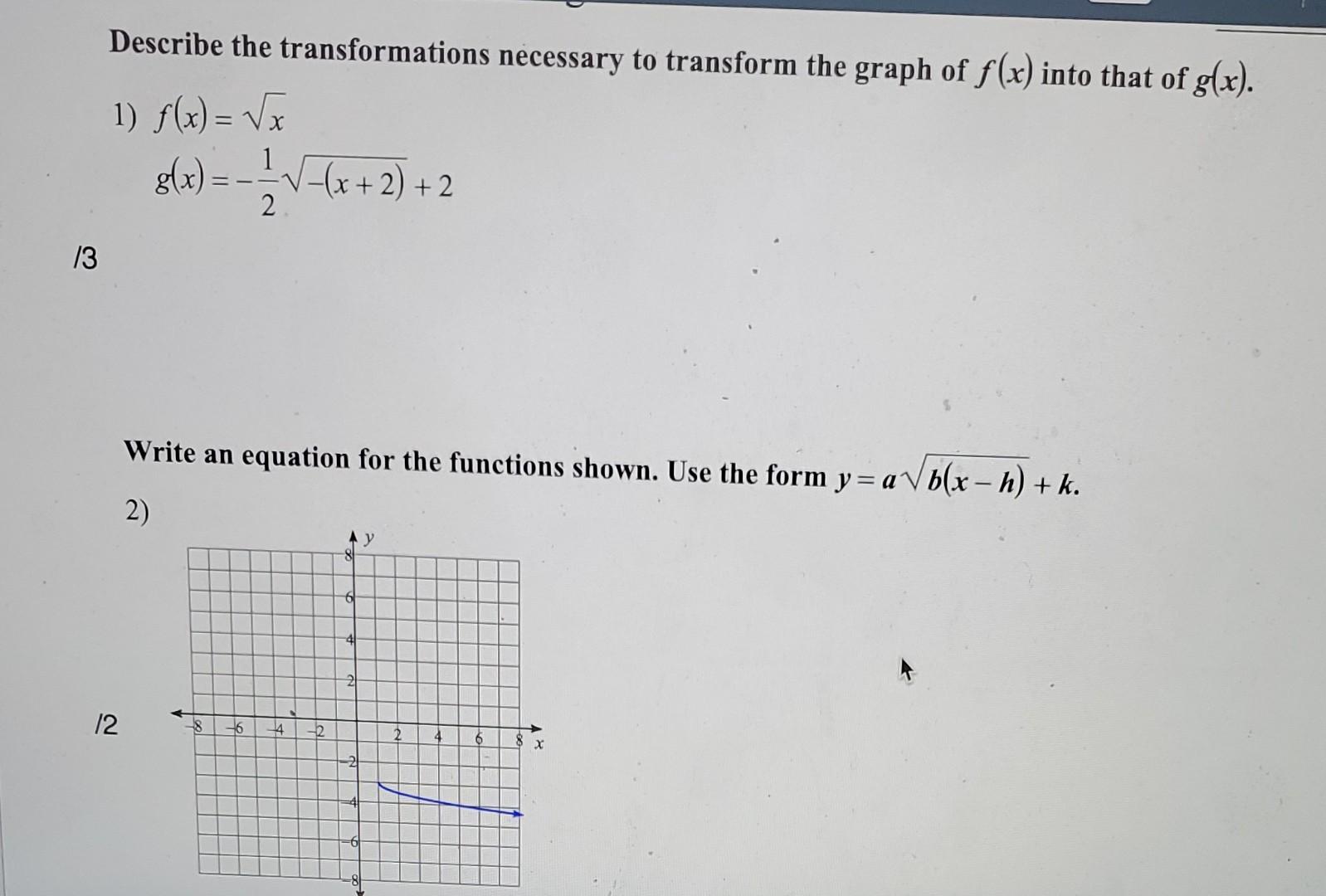 Solved Describe the transformations necessary to transform | Chegg.com
