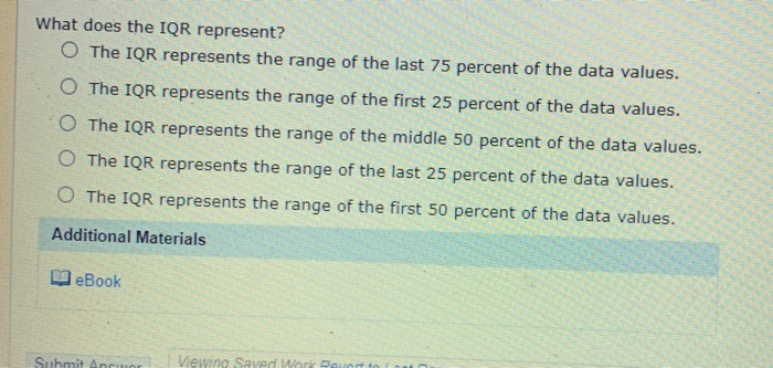 Solved What does the IQR represent? O The IQR represents the | Chegg.com