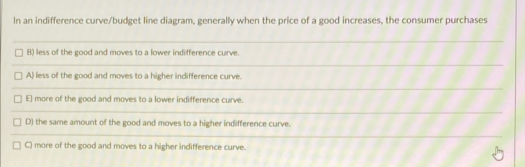 Solved In an indifference curve/budget line diagram, | Chegg.com