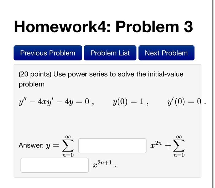 Solved (20 points) Use power series to solve the | Chegg.com