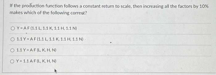 Solved If the production function follows a constant return | Chegg.com
