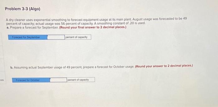Solved A dry cleaner uses exponential smoothing to forecast | Chegg.com