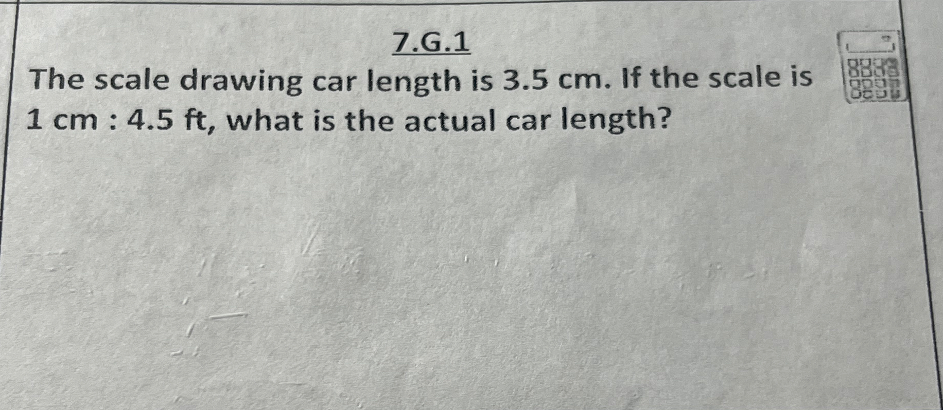Solved 7.G. 1The scale drawing car length is 3.5cm. ﻿If the | Chegg.com