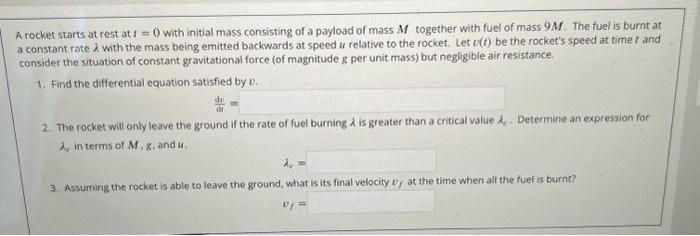 Solved A rocket starts at rest at t=0 with initial mass | Chegg.com