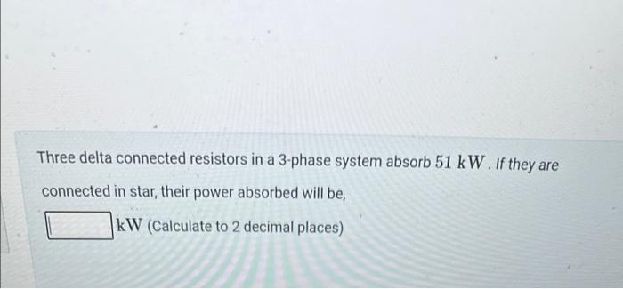 Solved Three delta connected resistors in a 3-phase system | Chegg.com