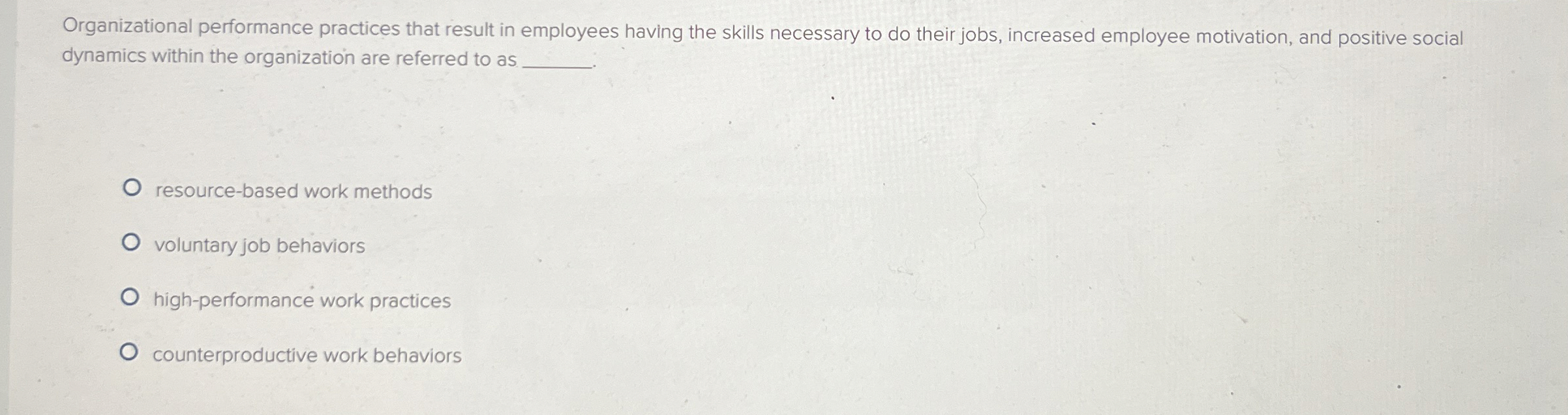 Solved Organizational performance practices that result in | Chegg.com