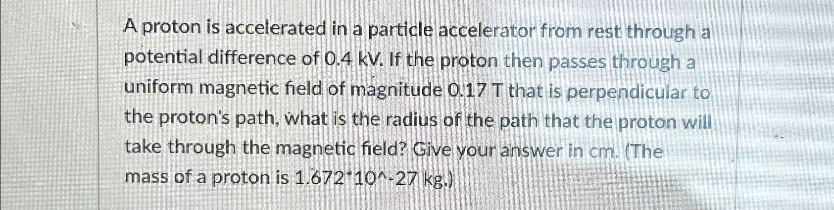Solved A proton is accelerated in a particle accelerator | Chegg.com