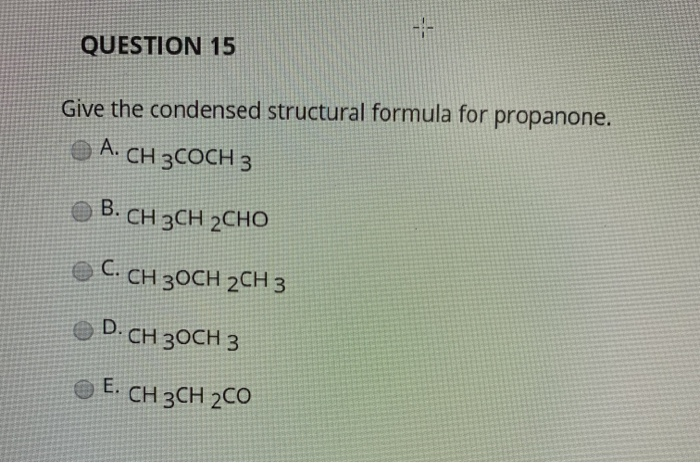 Solved QUESTION 15 Give the condensed structural formula for | Chegg.com