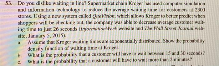 Solved 53. Do you dislike waiting in line? Supermarket chain | Chegg.com