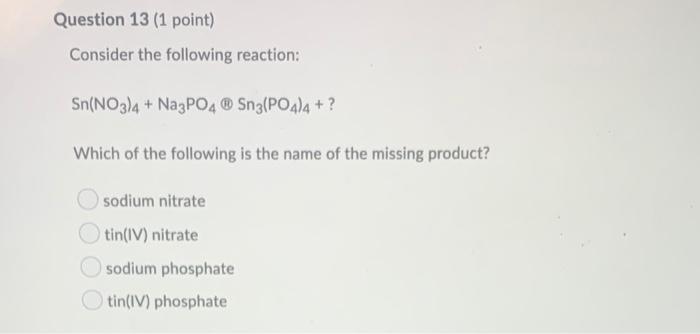 Solved Question 13 (1 point) Consider the following | Chegg.com