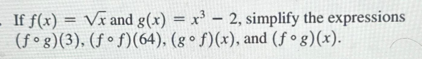 Solved If f(x)=x2 ﻿and g(x)=x3-2, ﻿simplify the expressions | Chegg.com