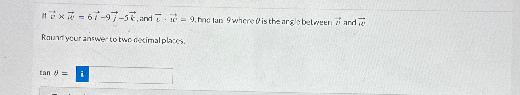Solved If vec(v)×vec(w)=6vec(i)-9vec(j)-5vec(k), ﻿and | Chegg.com