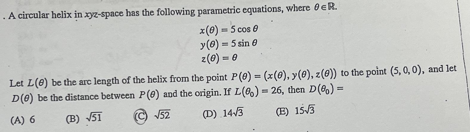 Solved A circular helix in xyz-space has the following | Chegg.com