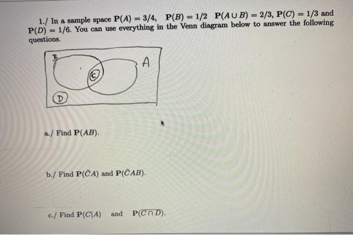 Solved 1./ In a sample space P(A) = 3/4, P(B) = 1/2 P(AUB) = | Chegg.com