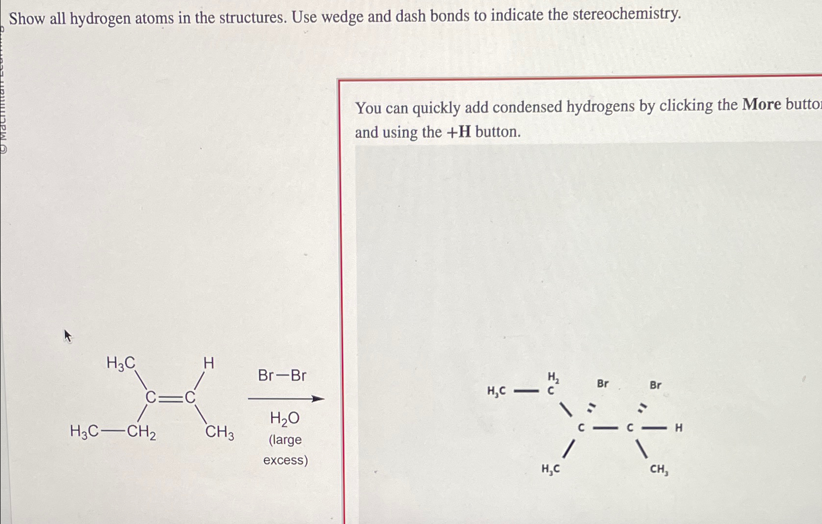 Solved Show all hydrogen atoms in the structures. Use wedge | Chegg.com
