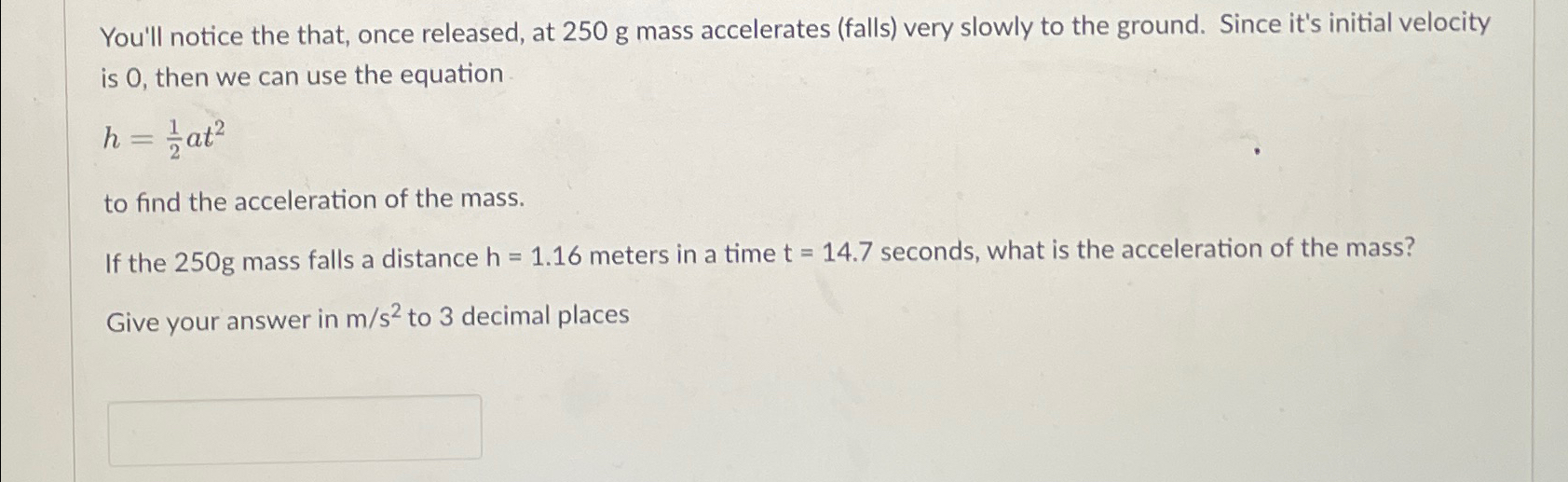 Solved You'll notice the that, once released, at 250g ﻿mass | Chegg.com